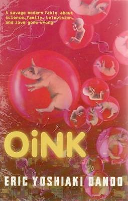Oink, Oink, Oink: A Savage Modern Fable by Eric Yoshiaki Dando ...