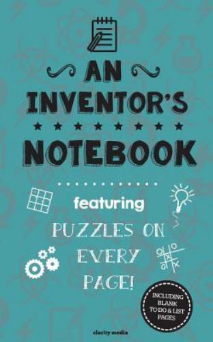 Inventor's Notebook : Featuring 100 Puzzles by Clarity Media (2015 ...