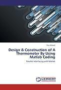 Design & Construction of A Thermometer by Using Matlab Coding von Foiz ...