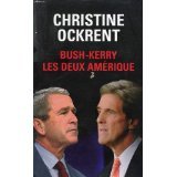 CHRISTINE OCKRENT - Bush-kerry : les deux amerique - 2003 - Broché | eBay