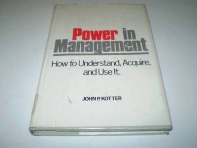 Power in Management - Hardcover By Kotter, John P - GOOD 9780814455074 ...