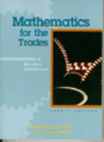 Mathematics for the Trades : A Guided Approach by Hal M. Saunders and ...