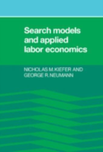 Search Models and Applied Labor Economics by George R. Neumann and ...