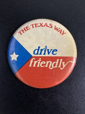 Vintage 70s Drive Friendly The Texas Way Button Pinback | eBay