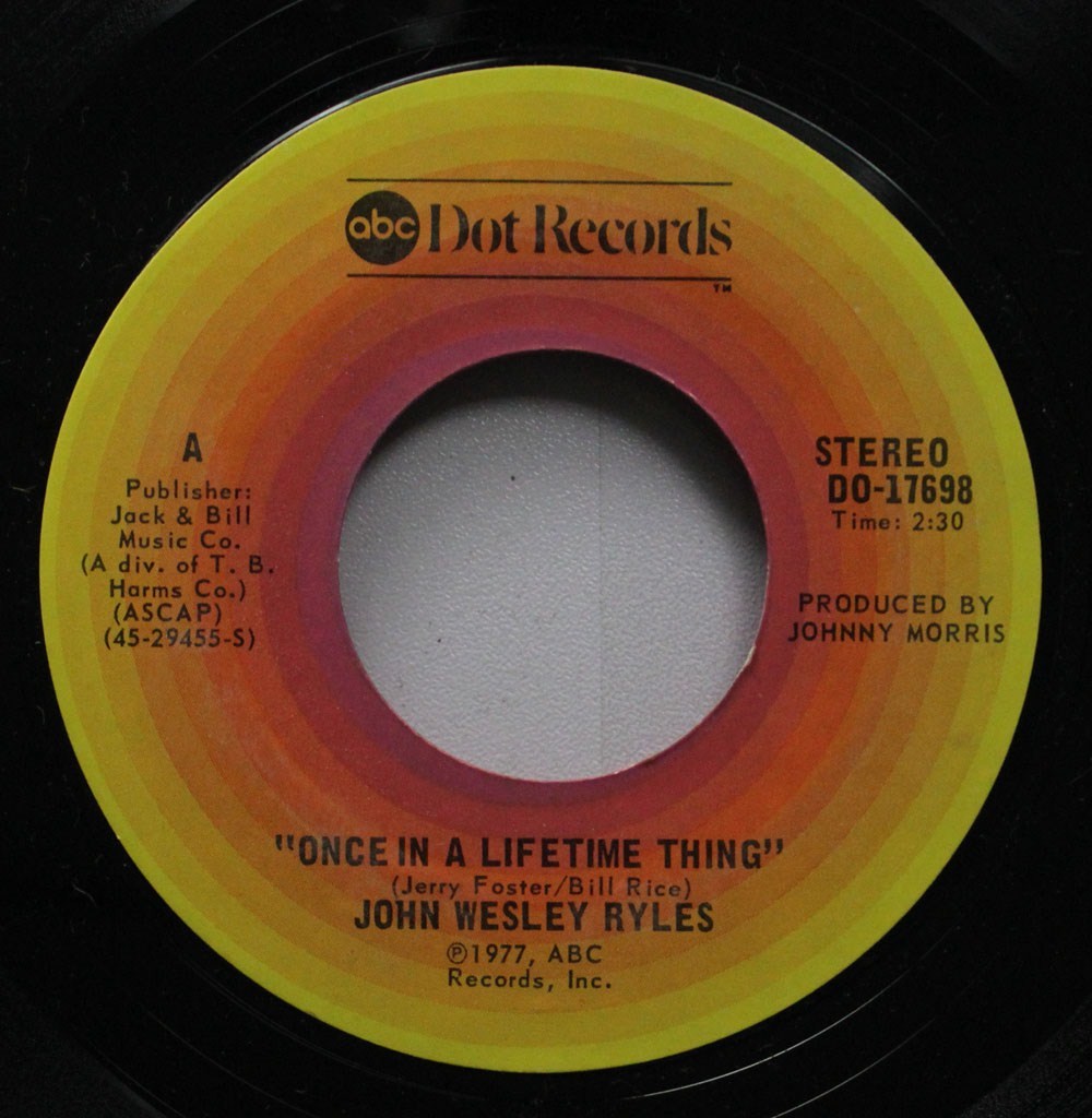 Country 45 John Wesley Ryles - Once In A Lifetime Thing / Wild Rose Of ...