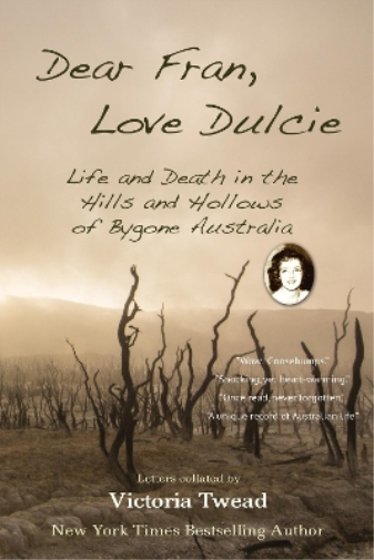 Twead, Victoria Dear Fran, Love Dulcie: Life And Death In The Hills An ...