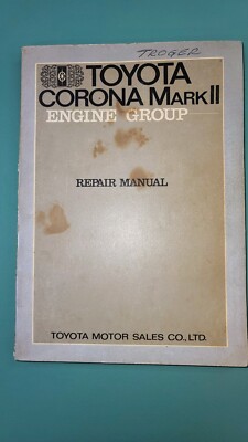 Toyota Corona Mark 2 ENGINE GROUP Repair Manual, 6R 6RB 7R 7RB 8R 8RB ...