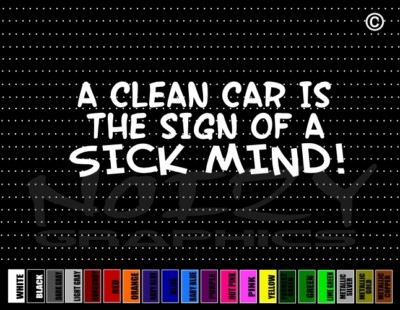 A Clean Car Sign Of Sick Mind Funny Cute Car Decal Window Vinyl Sticker ...