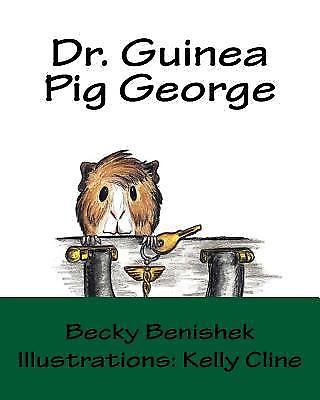 Dr. Guinea Pig George by Becky Benishek (2017, Trade Paperback) for ...