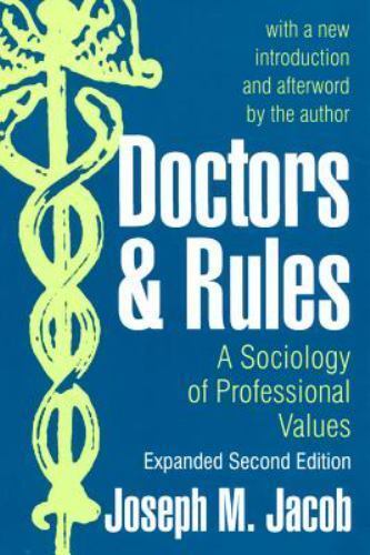 Doctors and Rules : A Sociology of Professional Values by Joseph M ...
