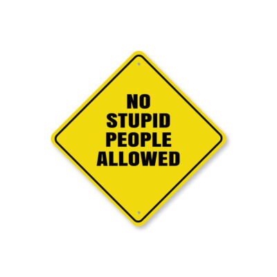 No Stupid People Allowed Metal Sign | eBay