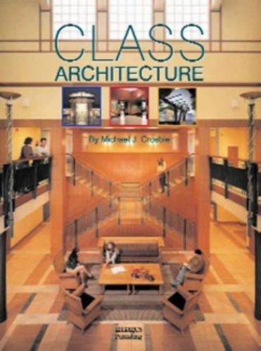 Class Architecture by Michael J. Crosbie (2002, Hardcover) for sale ...