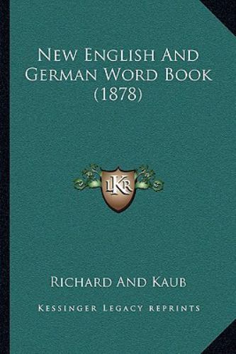 New English and German Word Book by Richard And Kaub (2010, Trade ...