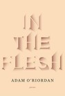 Adam O'Riordan In the Flesh (Paperback) (UK IMPORT) 9780393345728 | eBay