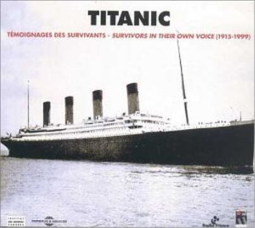 Various Artists Titanic: Survivors in Their Own Voice (1915-1999) (CD ...