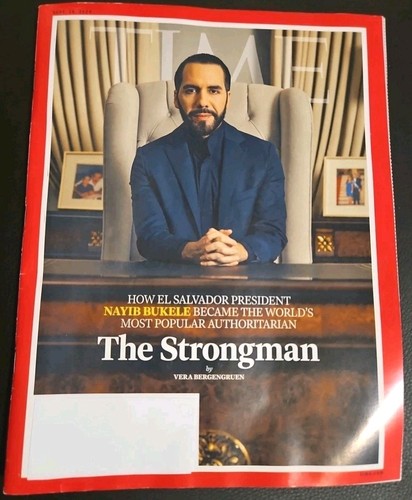 TIME Magazine Mag President El Salvador Nayib Bukele The Strongman Sept ...