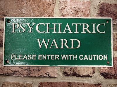 Psychiatric Ward Cast Iron Retro Hand Painted Wall Sign/Plaque 27 x 12 ...