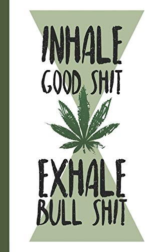 Inhale Good Shit Exhale Bull S - GOOD 9781093861099| eBay