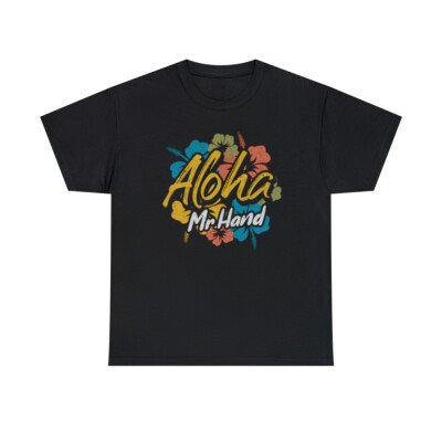 Aloha Mr. Hand Funny T-Shirt | eBay