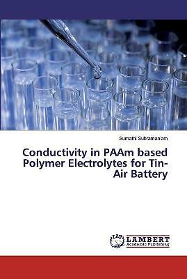 Conductivity in PAAm based Polymer Electrolytes for Tin-Air Battery by ...