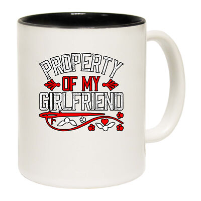 Property Of My Girlfriend - Work Home Funny Mugs Novelty Coffee Mug ...