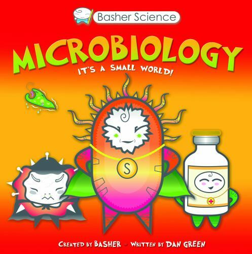Basher Science Ser.: Basher Science: Microbiology by Simon Basher and ...