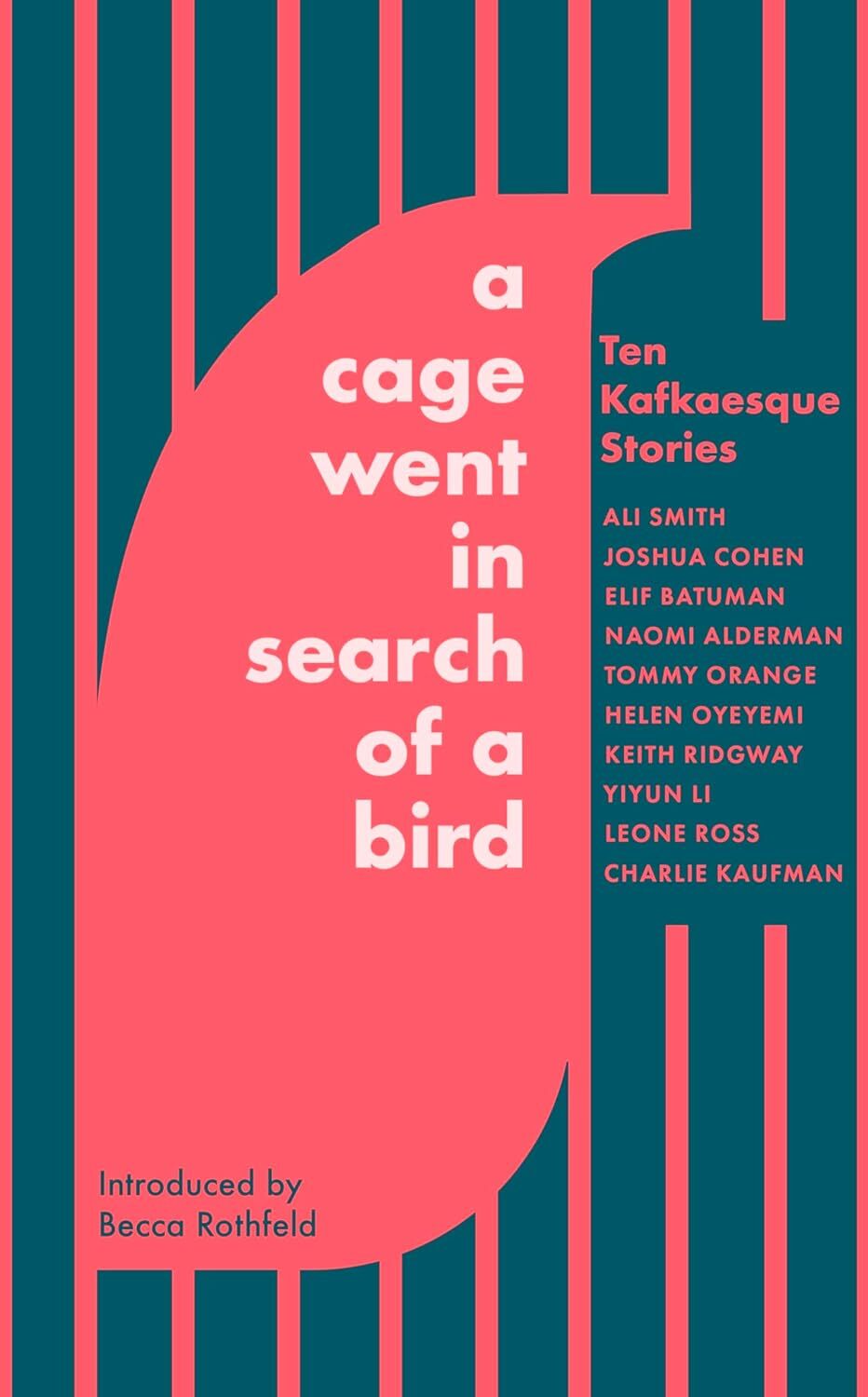 A Cage Went in Search of a Bird: Ten Kafkaesque Stories, Smith, Ali ...