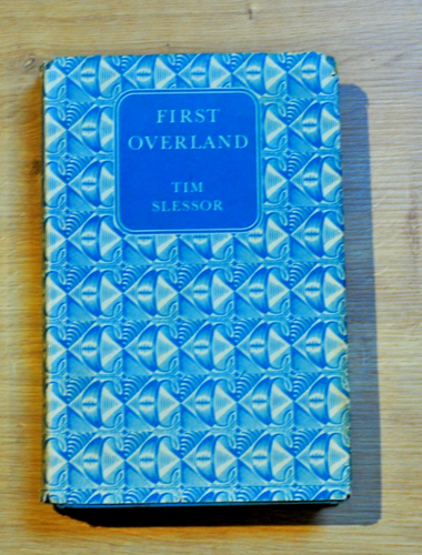 Vintage book First Overland by Tim Slessor first edition hardback | eBay