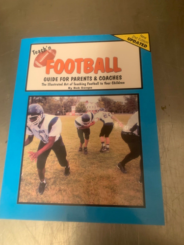 Teach'n Football (2nd Edition) : Guide for Parents and Coaches by Bob ...
