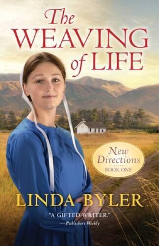 The Weaving of Life: New Directions Book One - Paperback By Byler ...