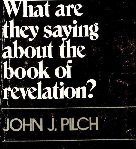 What Are They Saying About the Book of Revelation? by John J. Pilch ...