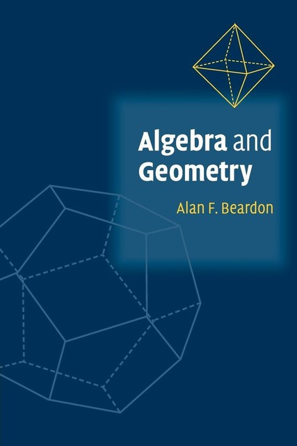 Algebra And Geometry von Alan F. Beardon (2016, Taschenbuch) online ...