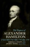 The Papers Of Alexander Hamilton: Additional Letters 1777-1802, And ...