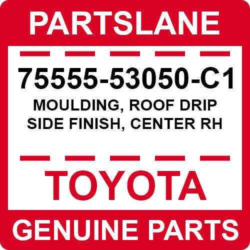 75555-53050-C1 Toyota OEM Genuine MOULDING, ROOF DRIP SIDE FINISH ...