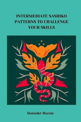 Intermediate Sashiko Patterns to Challenge Your Skills by Daisuke Haruo ...