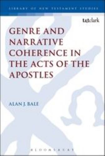 The Library of New Testament Studies: Genre and Narrative Coherence in ...