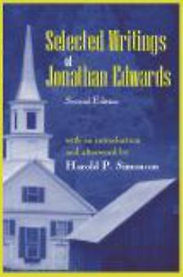 Selected Writings of Jonathan Edwards by Jonathan Edwards (2004, Trade ...