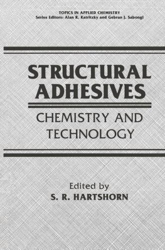 Topics in Applied Chemistry Ser.: Structural Adhesives : Chemistry and ...