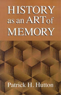 Patrick H. Hutton History as an Art of Memory (Poche) | eBay