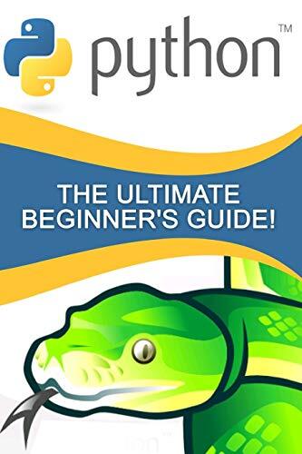 Python: The Ultimate Beginner's Guide! By Andrew Johansen 9781530918157 ...