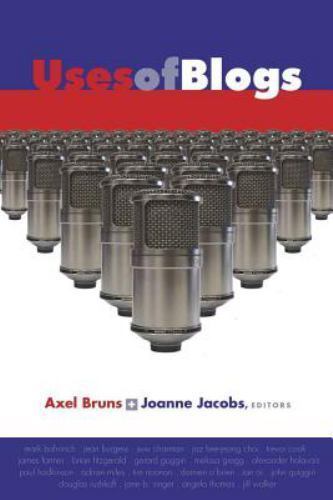 Uses of Blogs by Bruns, Axel; Jacobs, Joanne 9780820481241| eBay