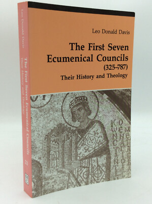 THE FIRST SEVEN ECUMENICAL COUNCILS (325-787) - Leo Donald Davis -1990 ...