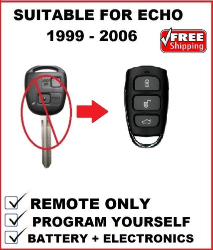 SUITABLE FOR TOYOTA ECHO CAR REMOTE ONLY FOB Key less entry 1999 to ...