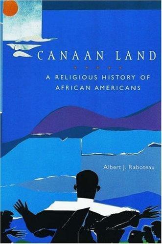Canaan Land: A Religious History of African Americans by Raboteau ...