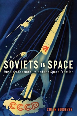 Soviets in Space: Russia's Cosmonauts and the Space Frontier by Colin ...