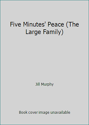Five Minutes' Peace (The Large Family) by Jill Murphy 744555949| eBay