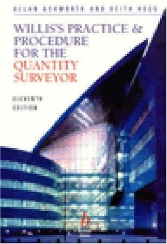 Willis's Practice and Procedure for the Quantity Surveyor by Allan ...