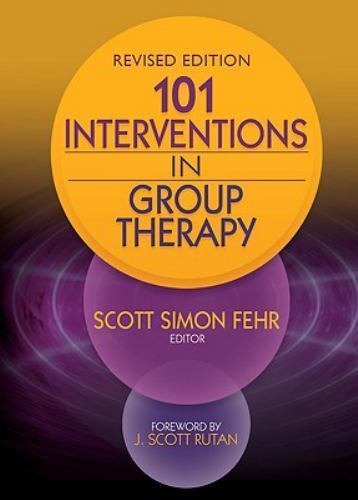 101 Interventions in Group Therapy by Scott Simon Fehr (2008, Trade ...