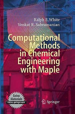 Computational Methods in Chemical Engineering with Maple by Ralph E ...