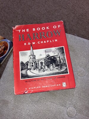 The Book Of Harrow. An Outline Of The History Of Harrow Chaplin, E.D.W ...